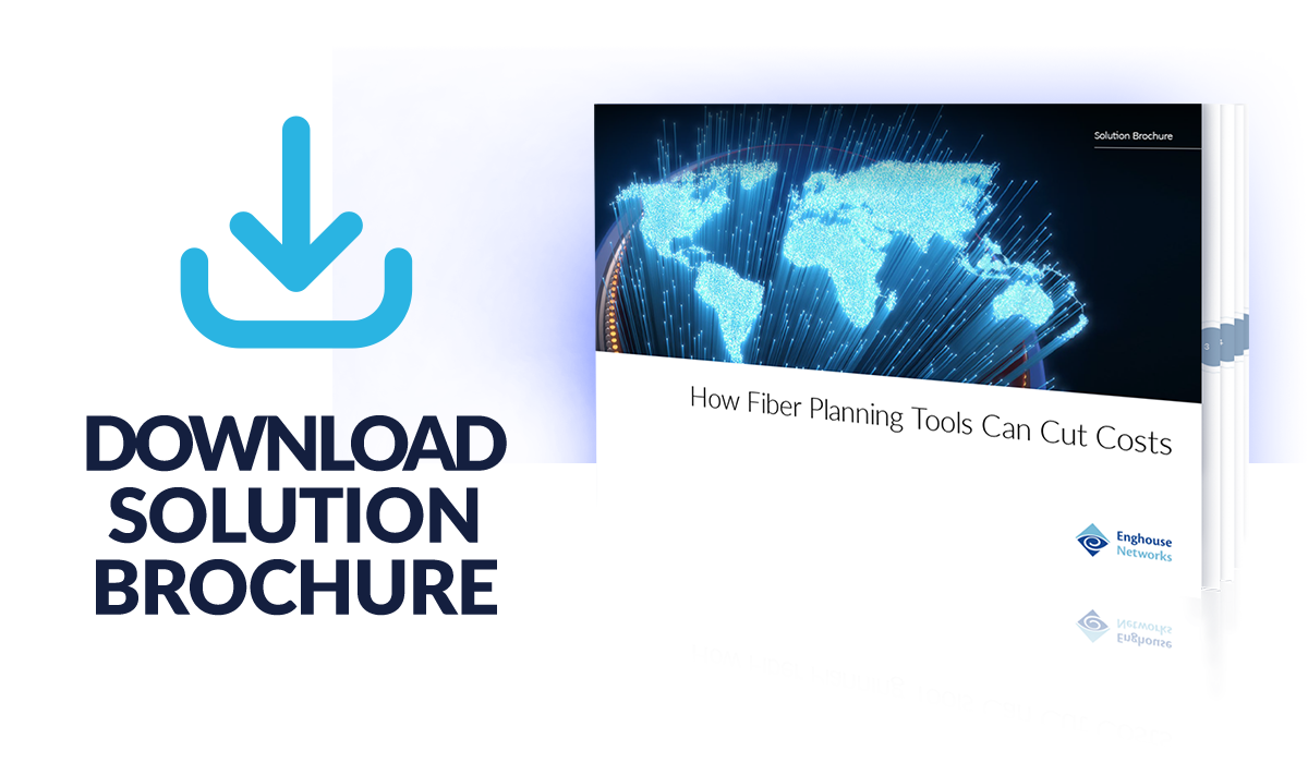 Cut Costs by Using Fibre Planning Tools - Enghouse Networks