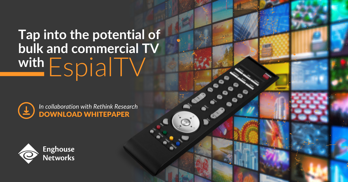 The Bulk and Commercial TV Market Opportunity - Enghouse Networks