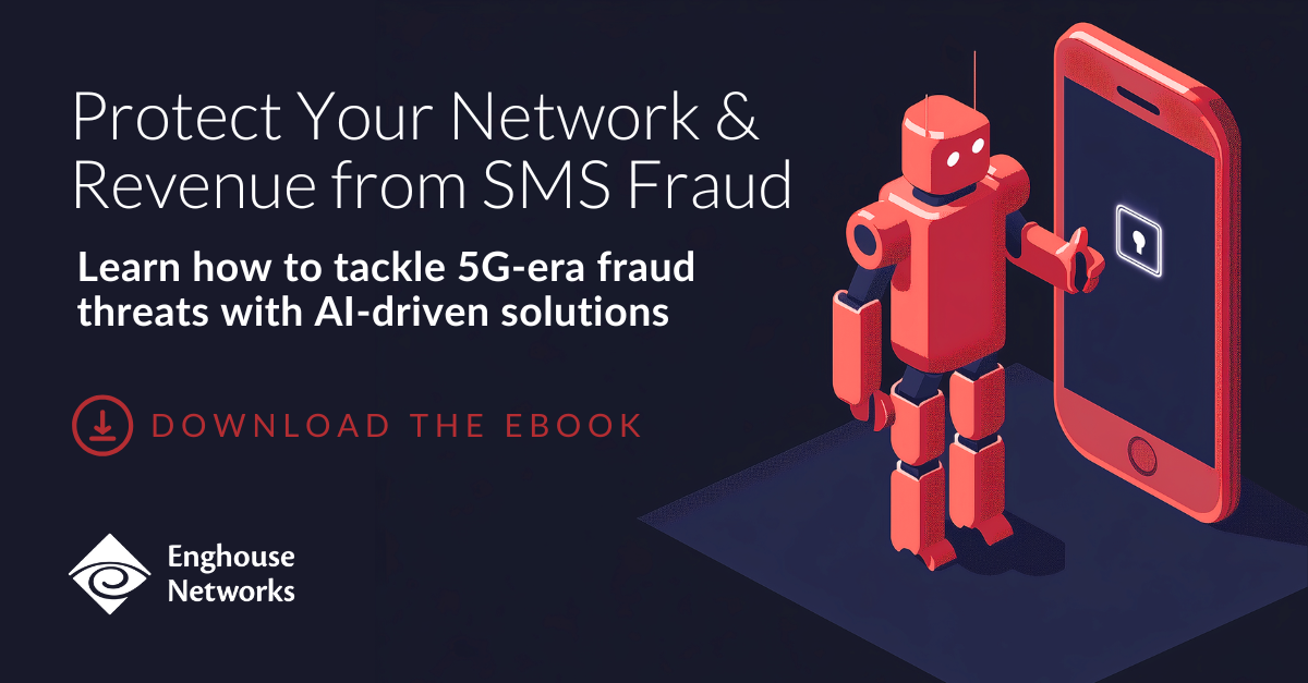 The Operator’s Complete Guide to Eliminating SMS Fraud - Enghouse Networks